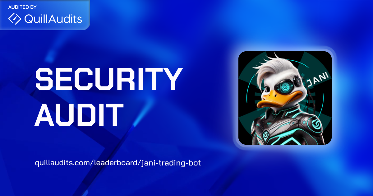 Jani-Trading-Bot Security Audit Report | QuillAudits