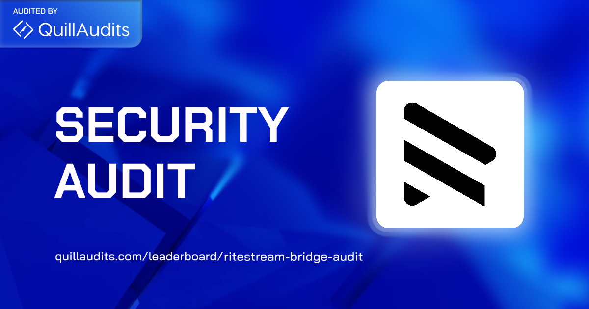 Ritestream-Bridge-Audit Security Audit Report | QuillAudits