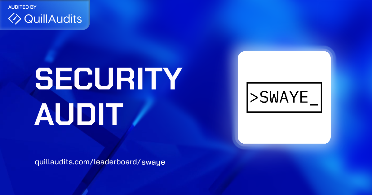Swaye Security Audit Report | QuillAudits