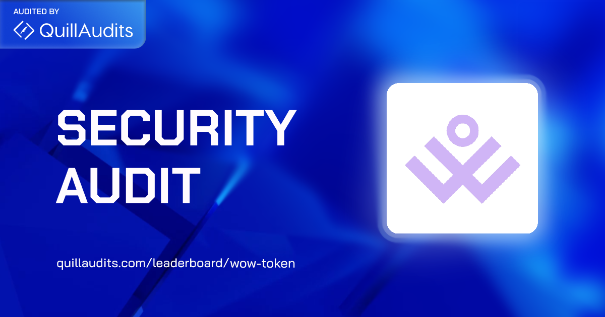 Wow-Token Security Audit Report | QuillAudits